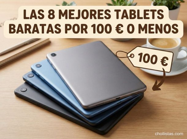 Las 8 mejores tablets baratas por 100 euros o menos en 2026